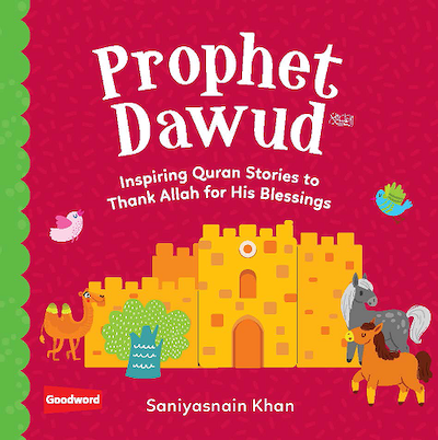 Prophet Dawud Board Book: Inspiring Quran Stories toThank Allah for His ...